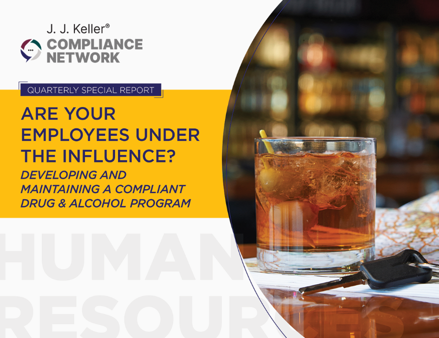 Free Special Report: Are Your Employees Under the Influence? | J. J. Keller® Compliance Network